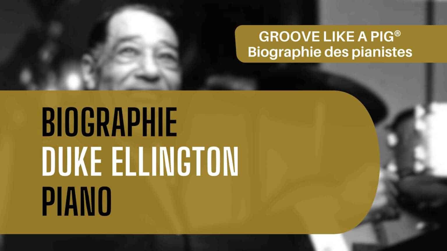 Duke Ellington : Biographie en 7 points [tout son parcours]