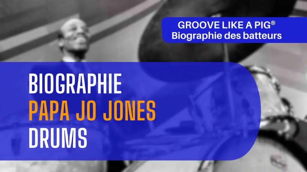 Biographie de Papa Jo Jones, batteur de jazz +1 cours offert