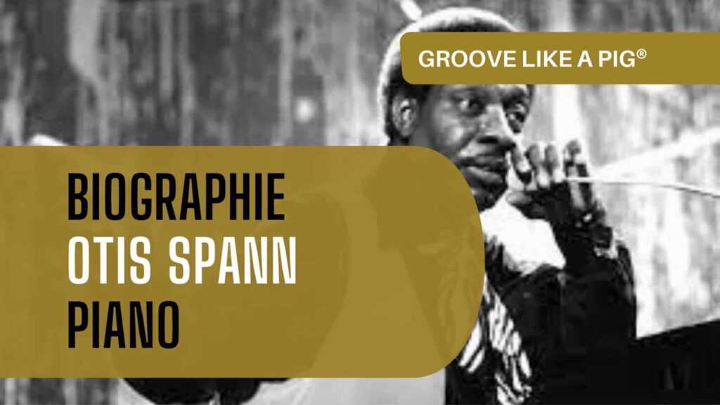 Biographie d'Otis Spann, pianiste de blues +1 Cours Offert